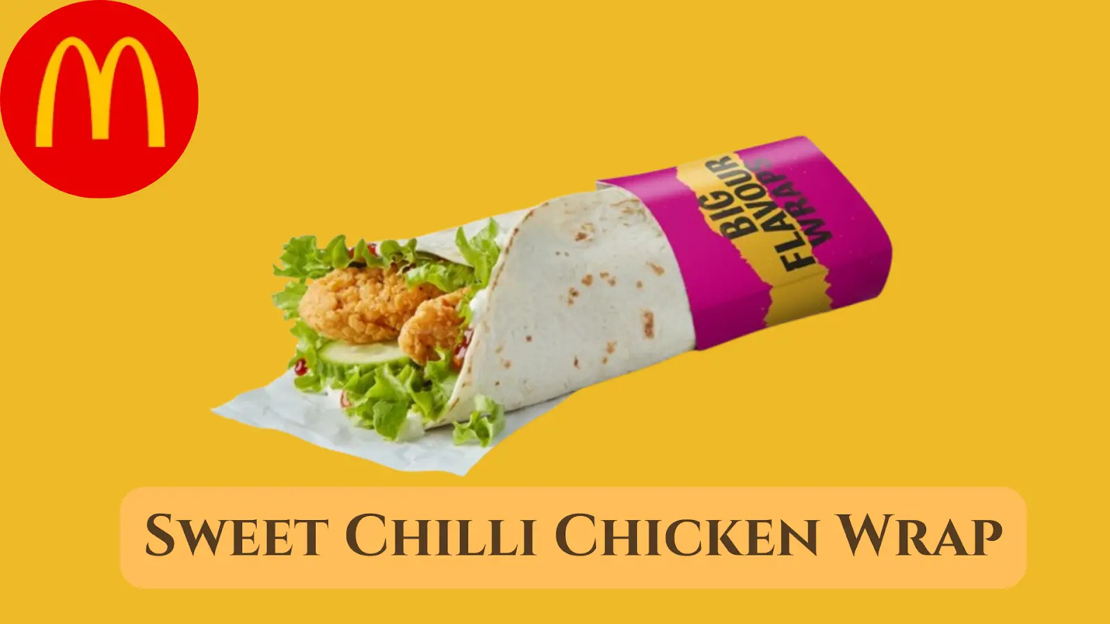 The Sweet Chilli Chicken Wrap - McDonald's Wraps